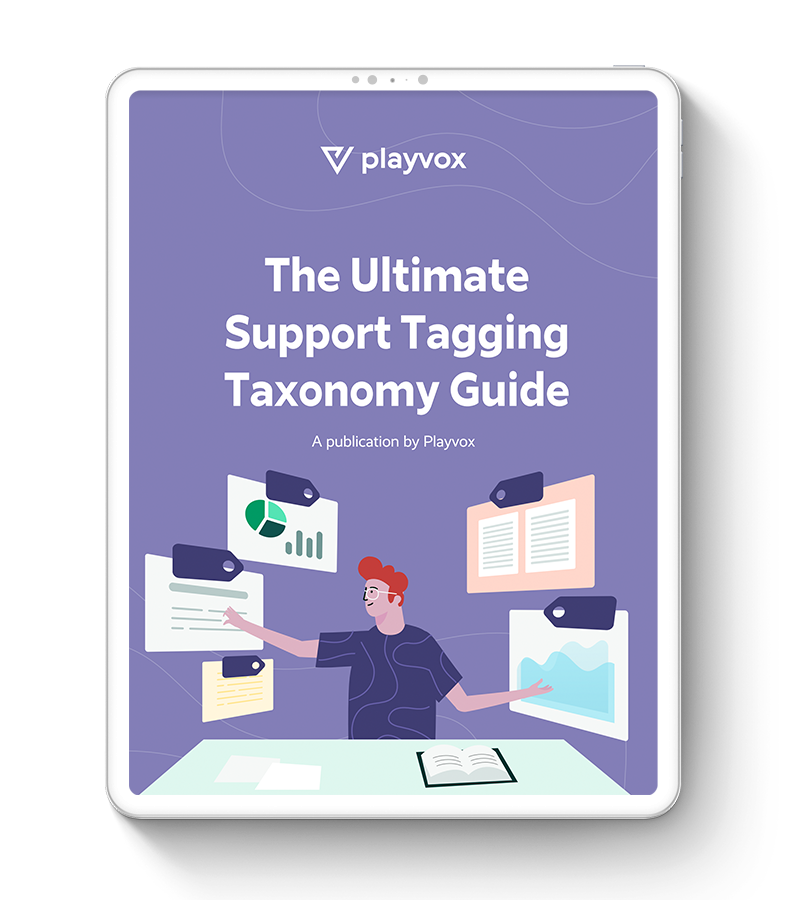 The Ultimate Support Tagging Taxonomy Guide - Playvox The Ultimate Support Tagging Taxonomy Guide - Playvox